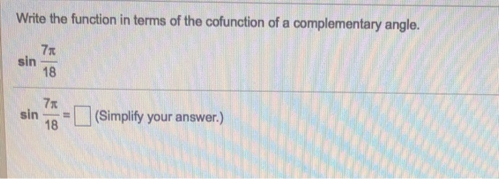 Solved Write the function in terms of the cofunction of a | Chegg.com