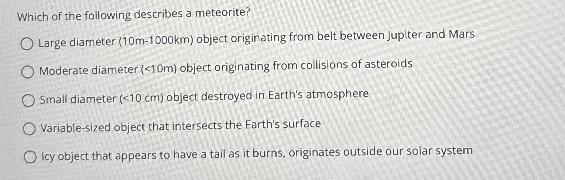 Solved Which of the following describes a meteorite?Large | Chegg.com