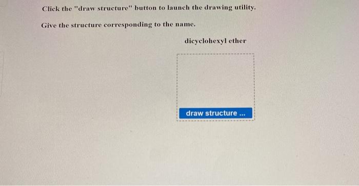 Solved Click the "draw structure" button to launch the | Chegg.com