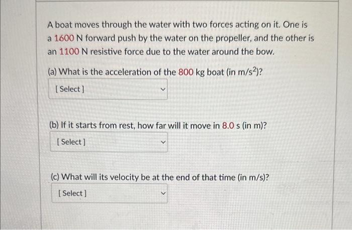 Solved A boat moves through the water with two forces acting | Chegg.com