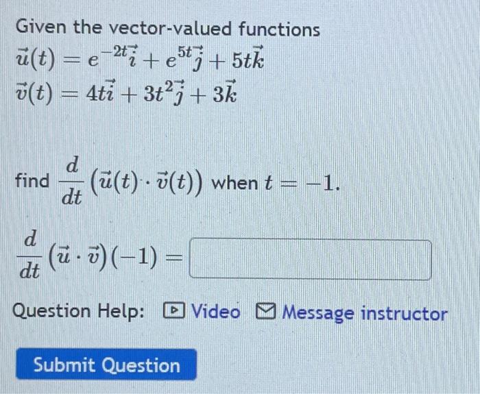 Solved Given the vector-valued functions | Chegg.com