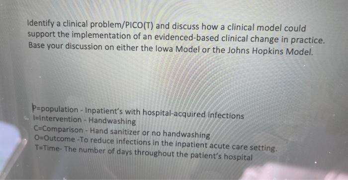 Solved Identify a clinical problem/PICO(T) and discuss how a | Chegg.com