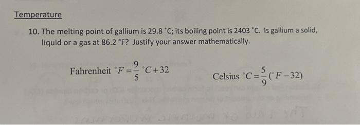 Solved 10. The melting point of gallium is 29.8∘C; its | Chegg.com
