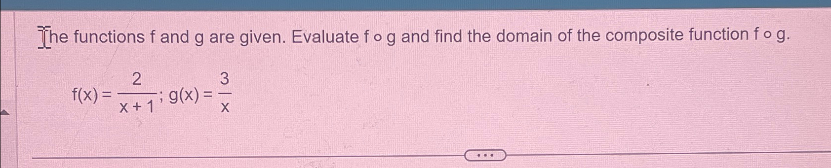 Solved The functions f ﻿and g ﻿are given. Evaluate f@g ﻿and | Chegg.com