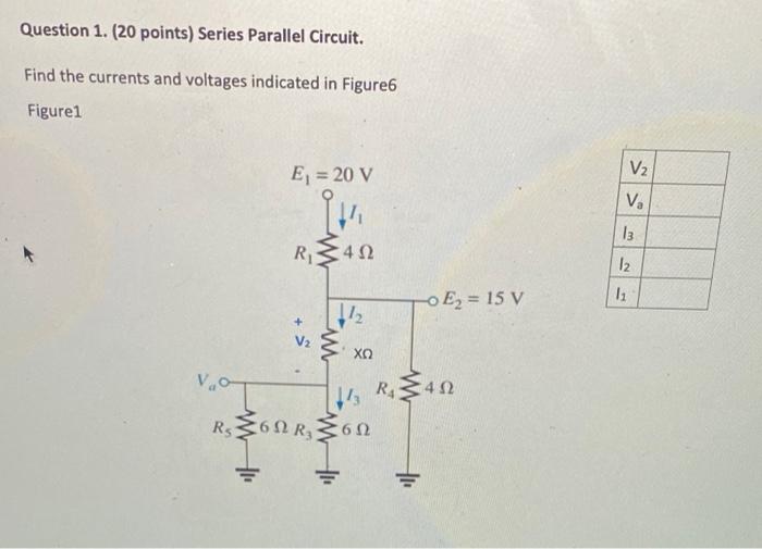 Solved Question 1. (20 points) Series Parallel Circuit. Find | Chegg.com