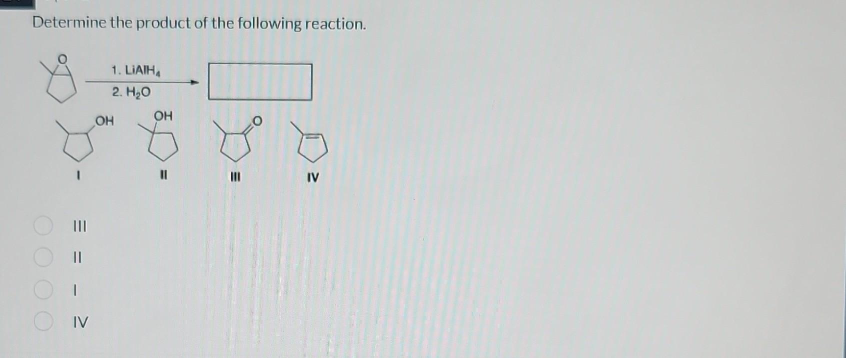 Solved Determine The Product Of The Following Reaction Iii