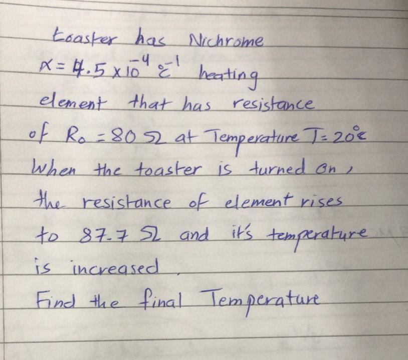 Solved toaster has Nichrome. x = 4.5*10 & heating element | Chegg.com