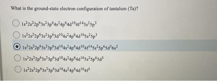 Solved What is the ground-state electron configuration of | Chegg.com