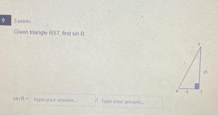 Solved 5 points Given triangle RST, find sinR | Chegg.com