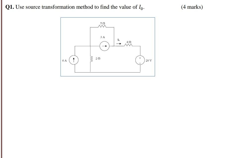 Solved Q1 Use Source Transformation Method To Find The