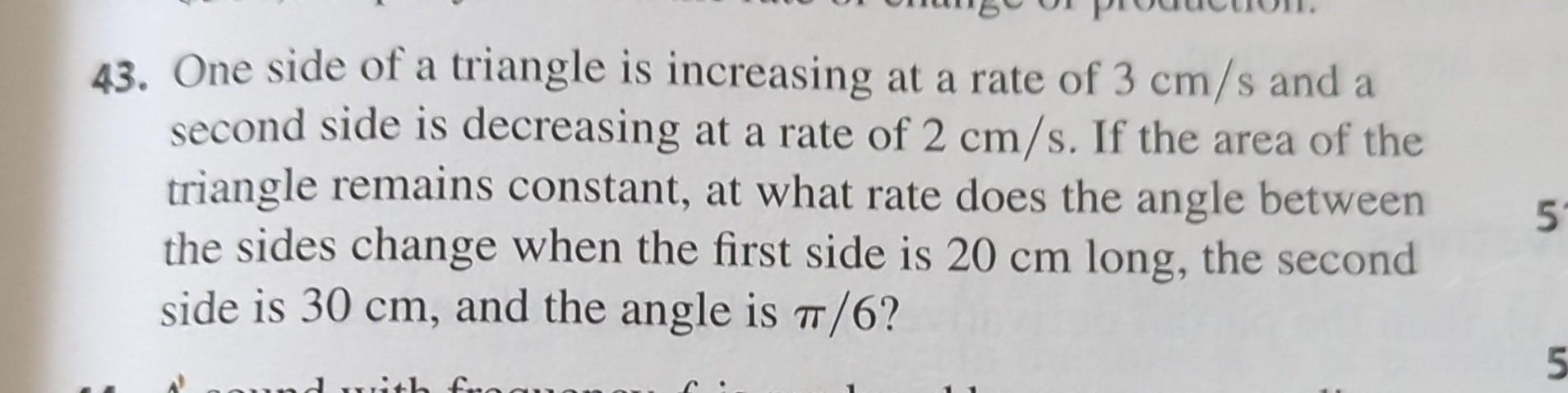 Solved 43. One side of a triangle is increasing at a rate of | Chegg.com