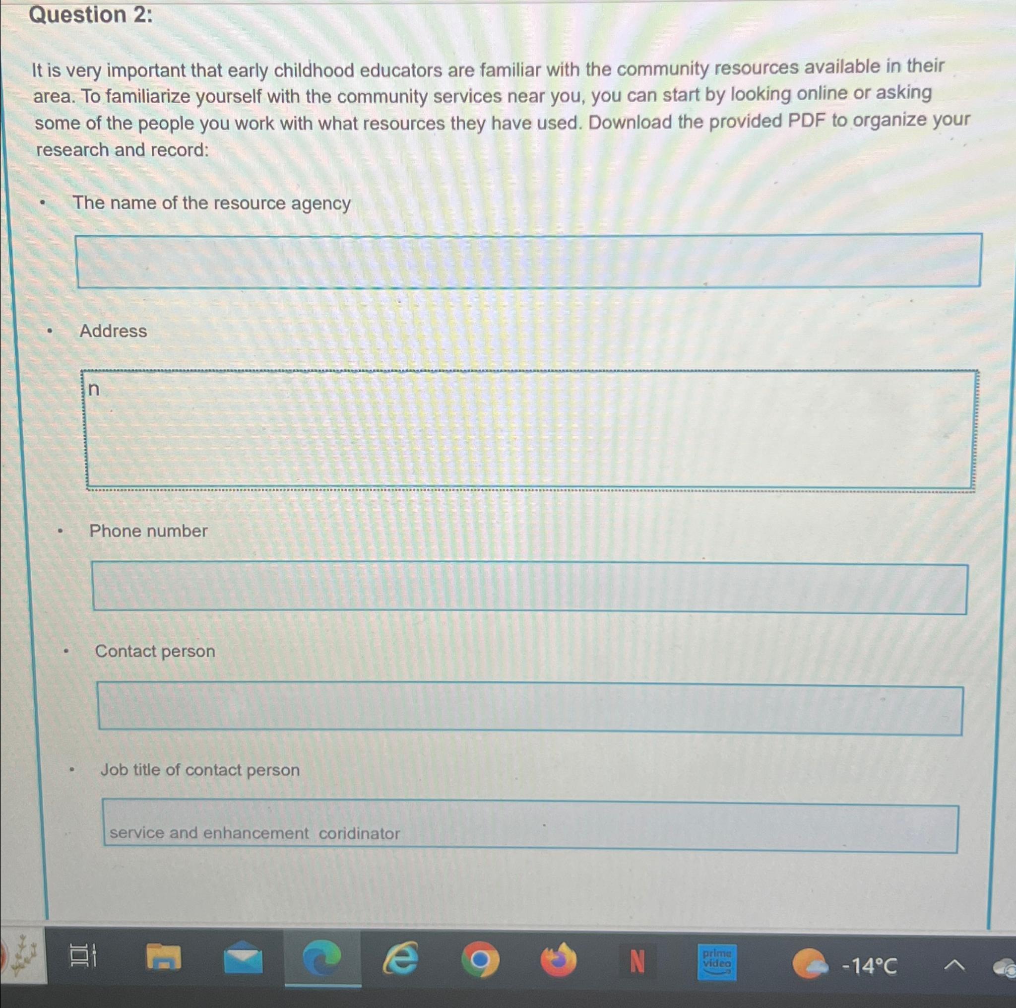 Solved Question 2:It is very important that early childhood | Chegg.com