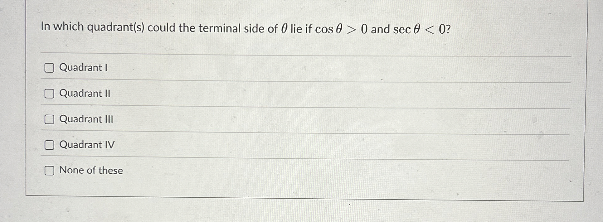 Solved In which quadrant(s) ﻿could the terminal side of θ | Chegg.com