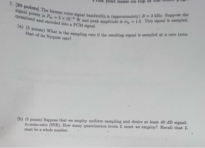 Solved 7. [20 points] The human voice signal bandwidth is | Chegg.com