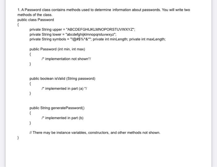 Solved 1. A Password class contains methods used to | Chegg.com