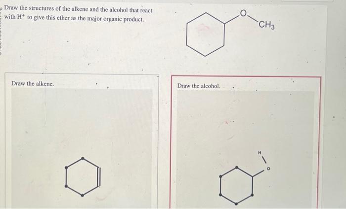 Solved Draw the structures of the alkene and the alcohol | Chegg.com