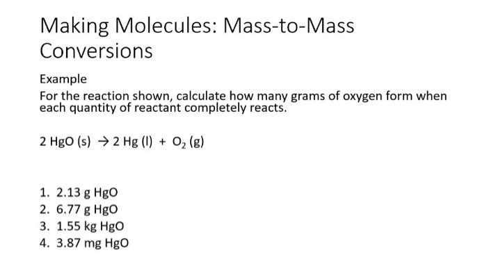 Solved Making Molecules: Mass-to-Mass Conversions Example | Chegg.com