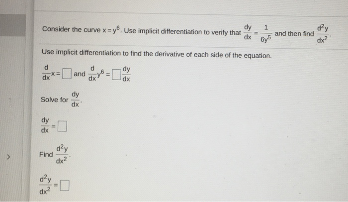 Solved dy Consider the curve x = y6. Use implicit | Chegg.com