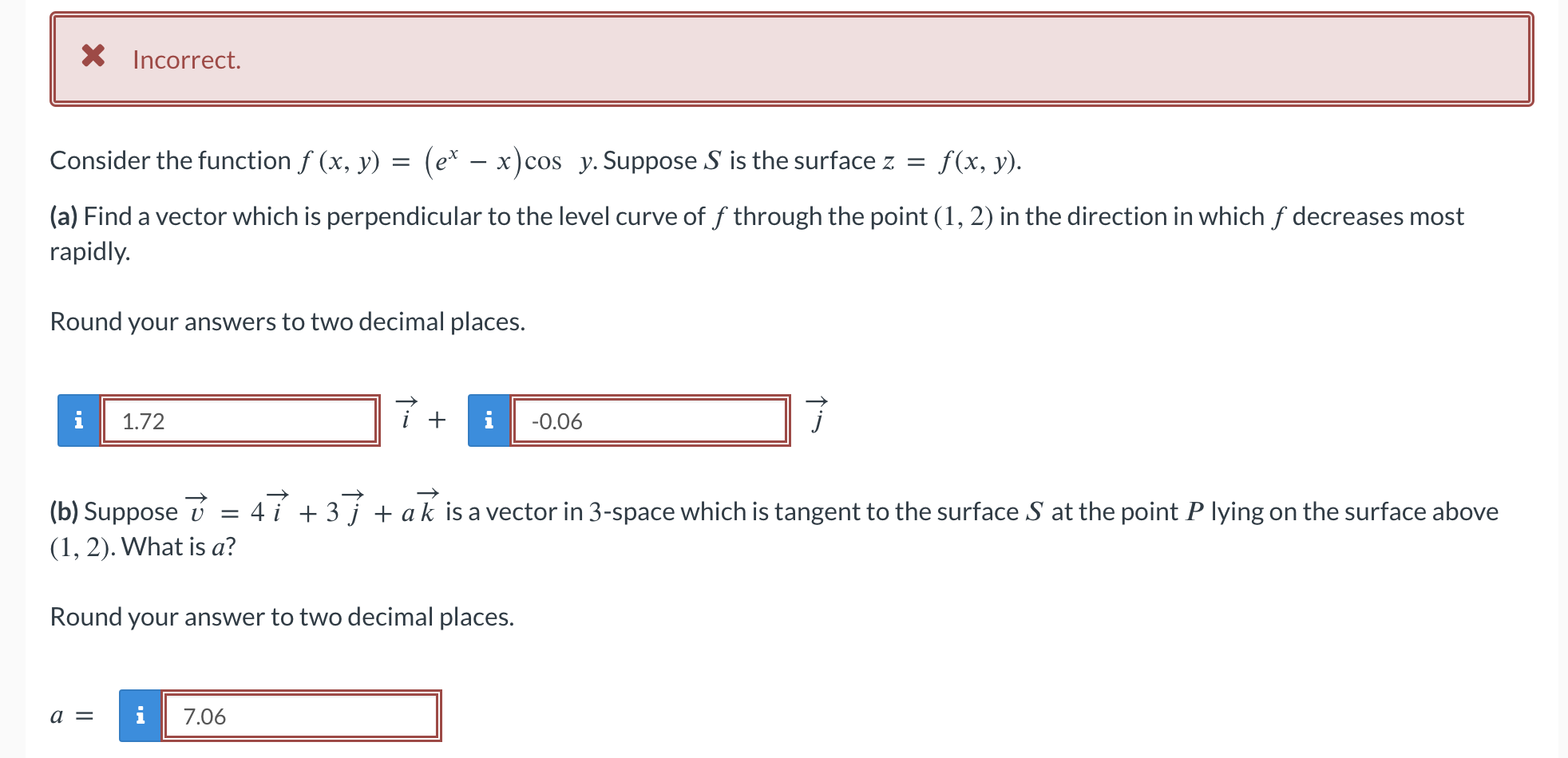 Solved Incorrect.Consider the function f(x,y)=(ex-x)cosy. | Chegg.com
