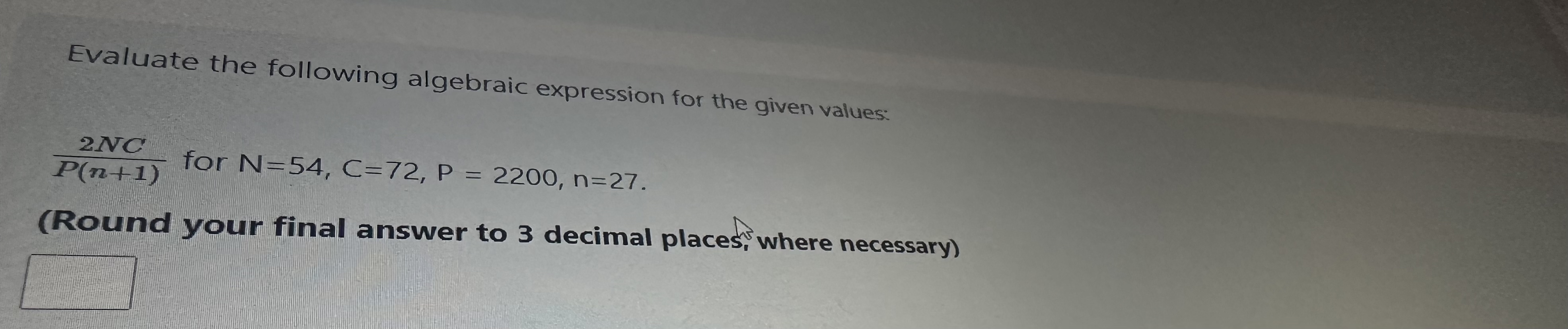 Solved Evaluate the following algebraic expression for the | Chegg.com