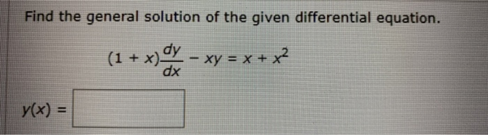 Solved Find the general solution of the given differential | Chegg.com