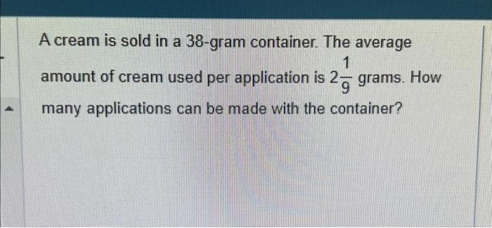 Solved A cream is sold in a 38-gram container. The average | Chegg.com