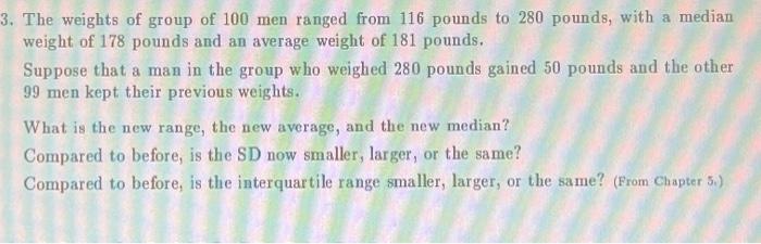 Solved 3. The weights of group of 100 men ranged from 116 | Chegg.com