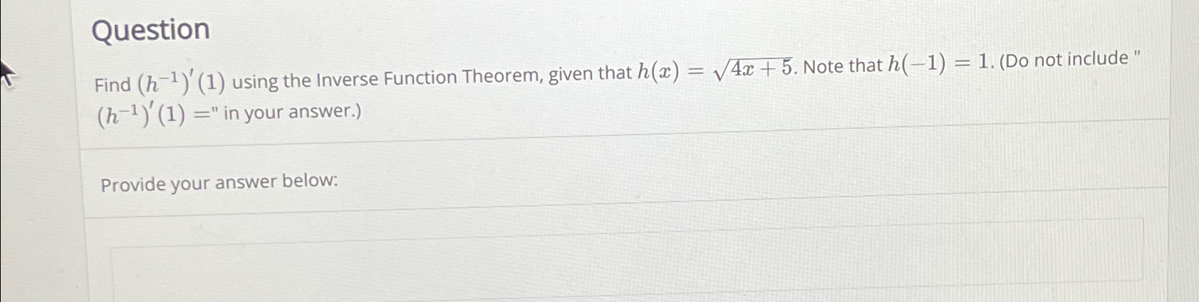 Solved QuestionFind (h-1)'(1) ﻿using the Inverse Function | Chegg.com
