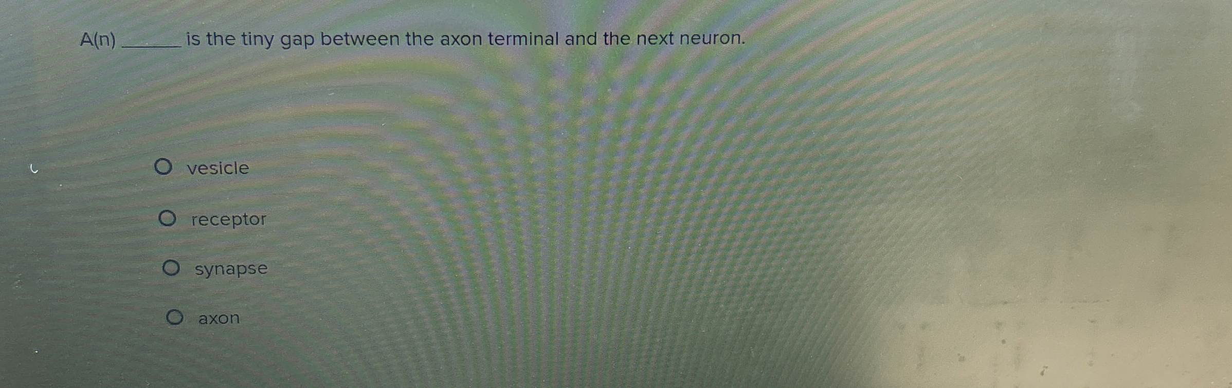 Solved A(n) ﻿is the tiny gap between the axon terminal and | Chegg.com
