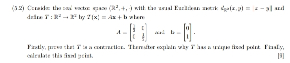 Solved by an EXPERT (5.2) ﻿Consider the real vector space (R2,+,*) ﻿with | Chegg.com