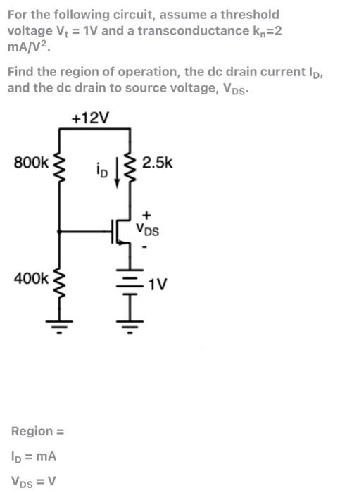 Solved For the following circuit, assume a threshold voltage | Chegg.com