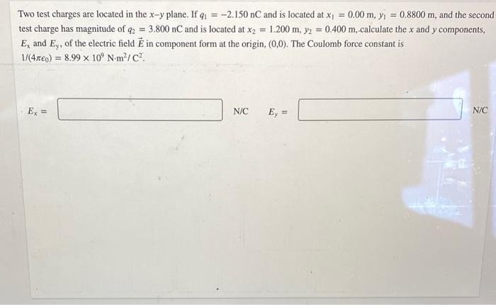 Solved Two test charges are located in the x−y plane. If | Chegg.com