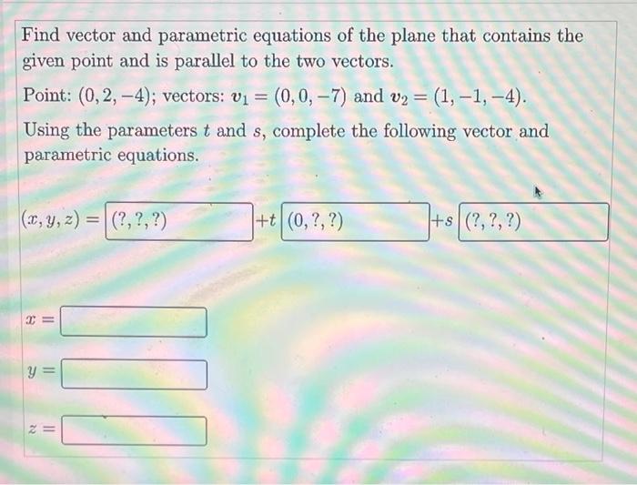 Solved Find vector and parametric equations of the plane | Chegg.com