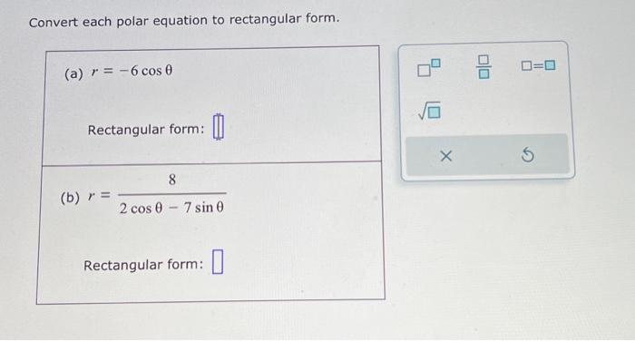 Solved Convert each polar equation to rectangular form. (a) | Chegg.com