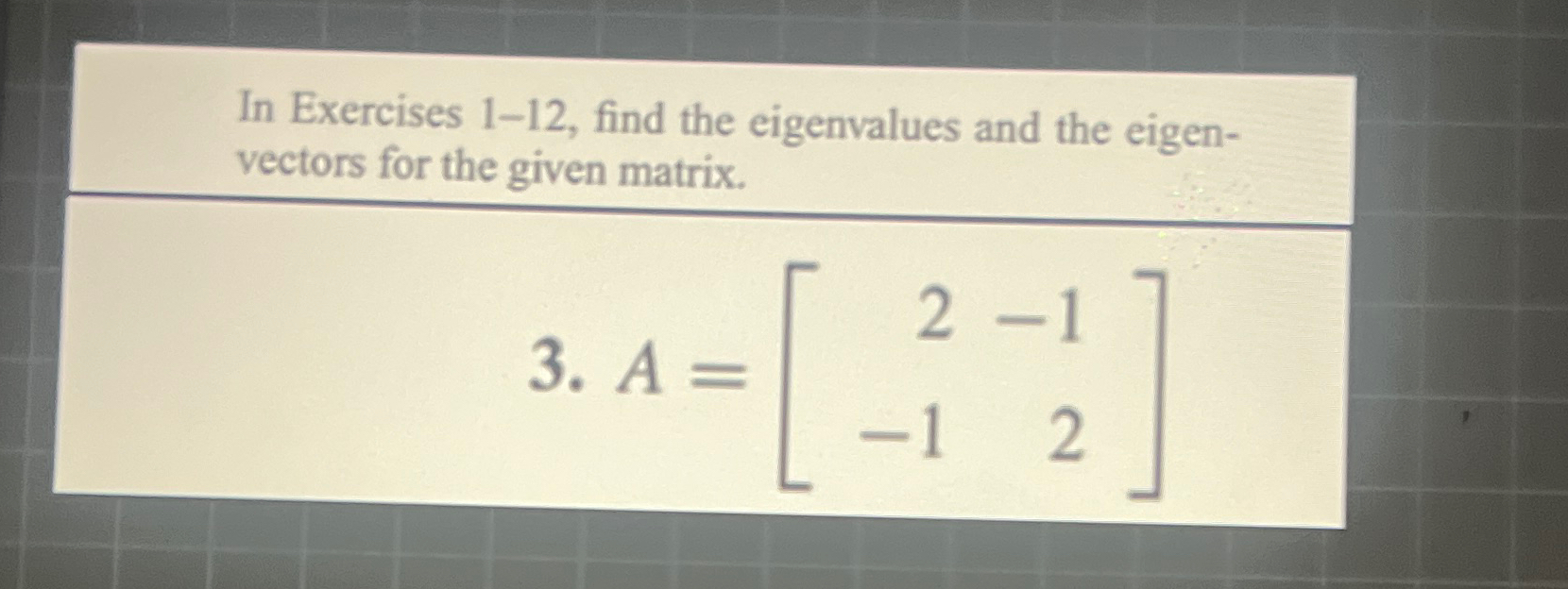 Solved In Exercises 1-12, ﻿find the eigenvalues and the | Chegg.com