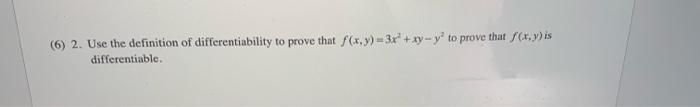 Solved (6) 2. Use the definition of differentiability to | Chegg.com