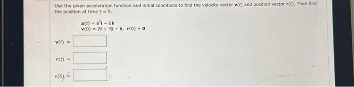 Solved Use the given acceleration function and initial | Chegg.com