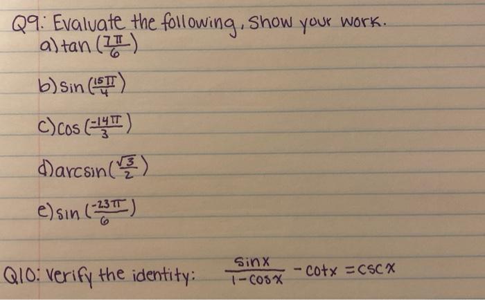 Solved Q9: Evaluate the following. Show your work. a)tan (Z) | Chegg.com Solved Q9: Evaluate the following. Show your work. a)tan (Z) | Chegg.com