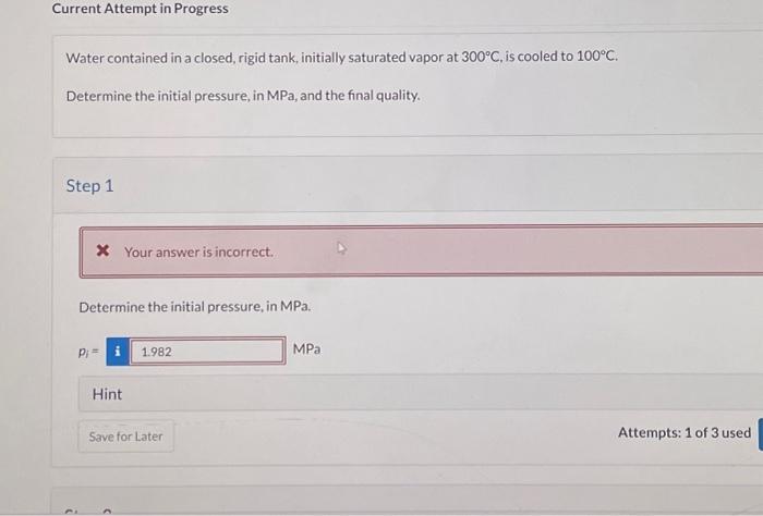 Solved Current Attempt in Progress Water contained in a | Chegg.com