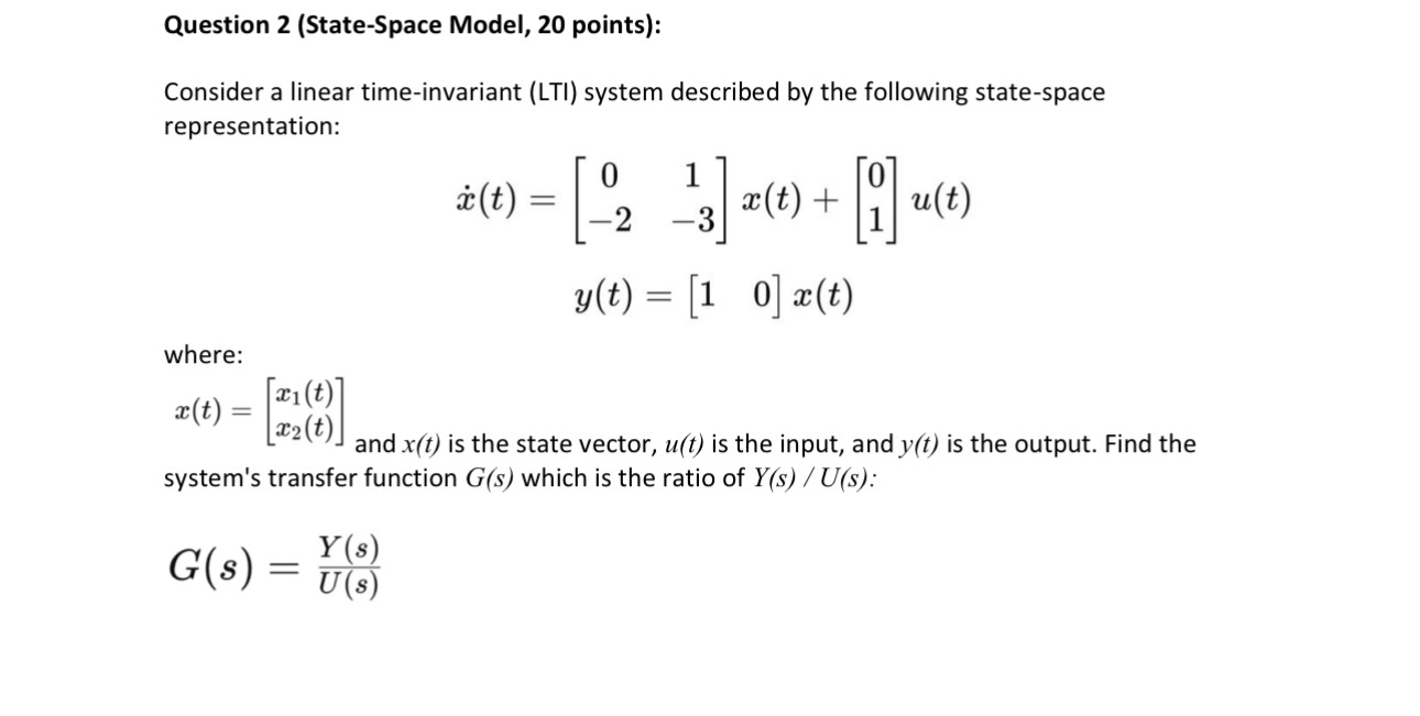 Solved Question 2 (State-Space Model, 20 ﻿points):Consider a | Chegg.com