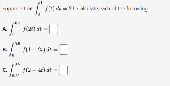 Solved Suppose that ∫01f(t)dt=21. ﻿Calculate each of the | Chegg.com