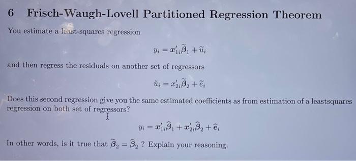 Solved Frisch-Waugh-Lovell Partitioned Regression Theorem | Chegg.com