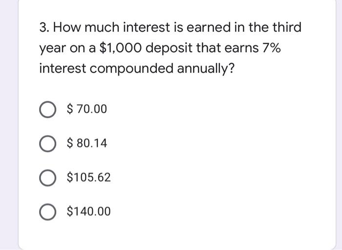Solved 3. How much interest is earned in the third year on a | Chegg.com