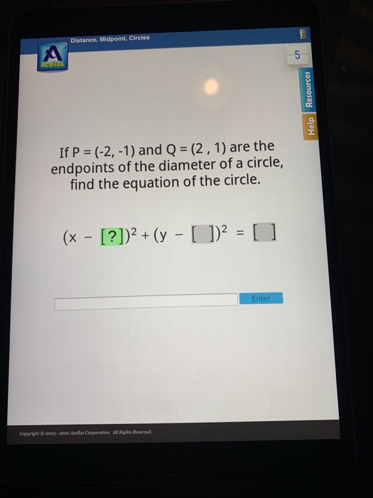 Solved Distance, Midpoint, Circles 5 Acellus Help Resources | Chegg.com