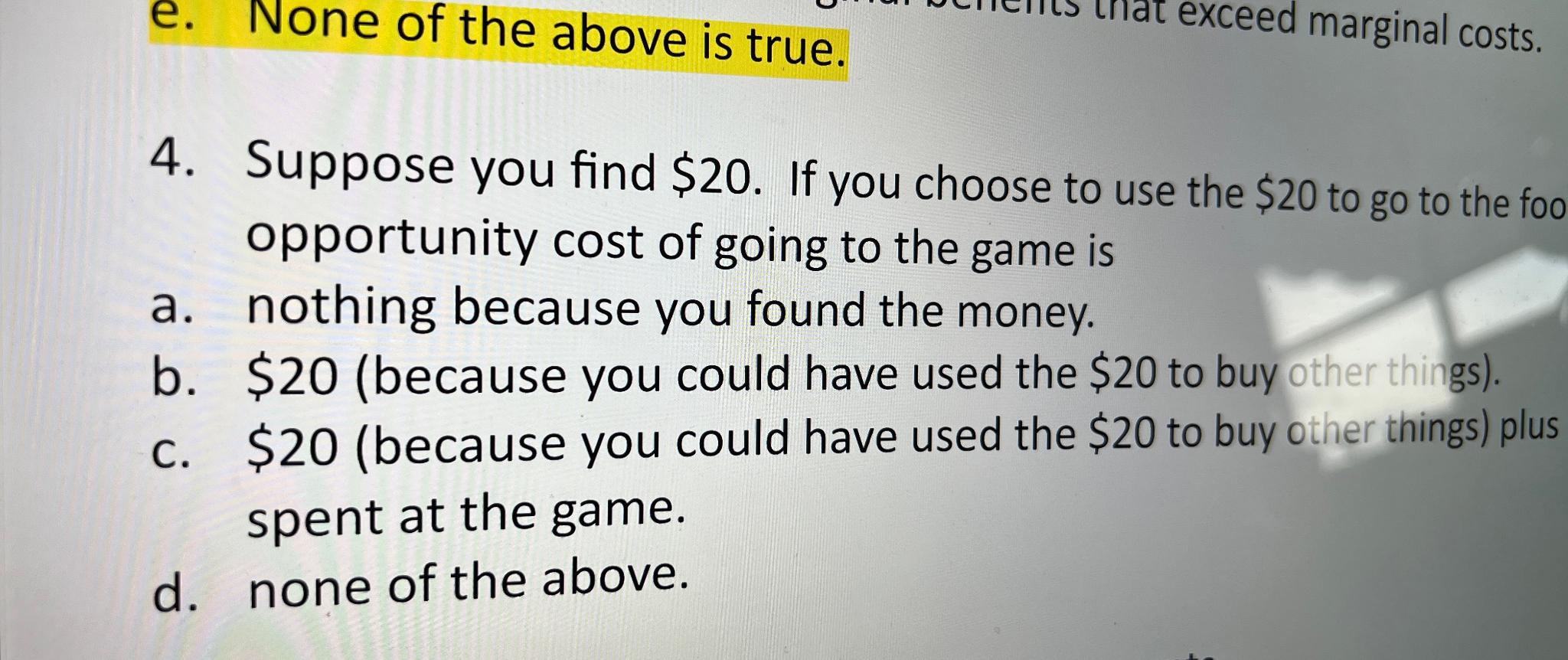 Solved e. ﻿None of the above is true.4. ﻿Suppose you find | Chegg.com