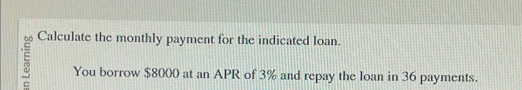 Calculate the monthly payment for the indicated | Chegg.com