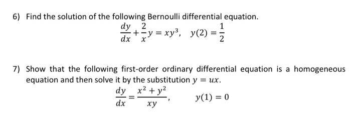 Solved 6) Find the solution of the following Bernoulli | Chegg.com