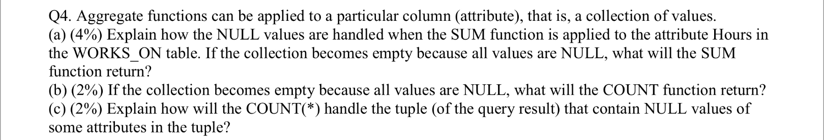Q4. ﻿Aggregate functions can be applied to a | Chegg.com