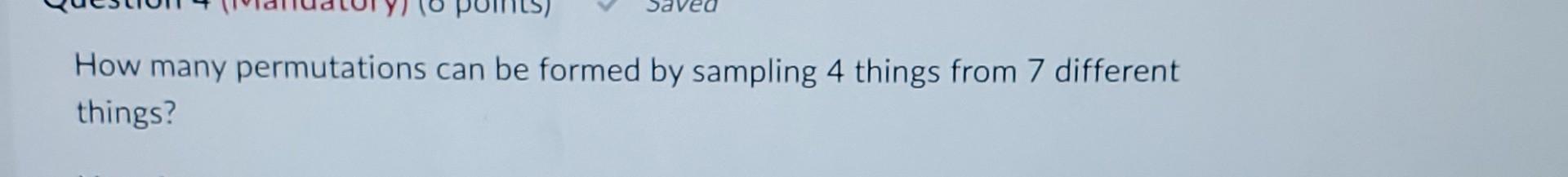 Solved How many permutations can be formed by sampling 4 | Chegg.com