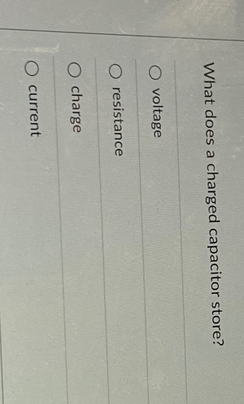 Solved What does a charged capacitor | Chegg.com